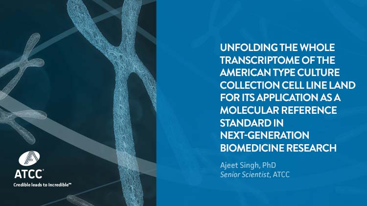 Unfolding the Whole Transcriptome of the American Type Culture ...