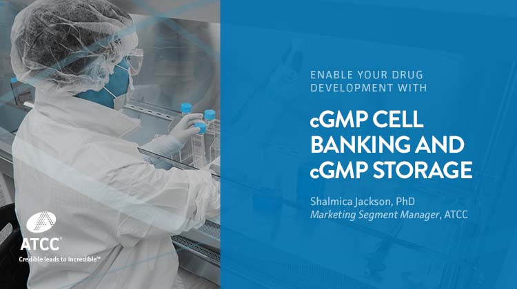 Enable Your Drug Development with cGMP Cell Banking and cGMP Storage | ATCC