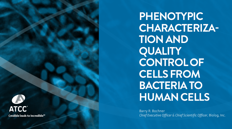 Phenotypic Characterization and Quality Control of Cells from Bacteria ...